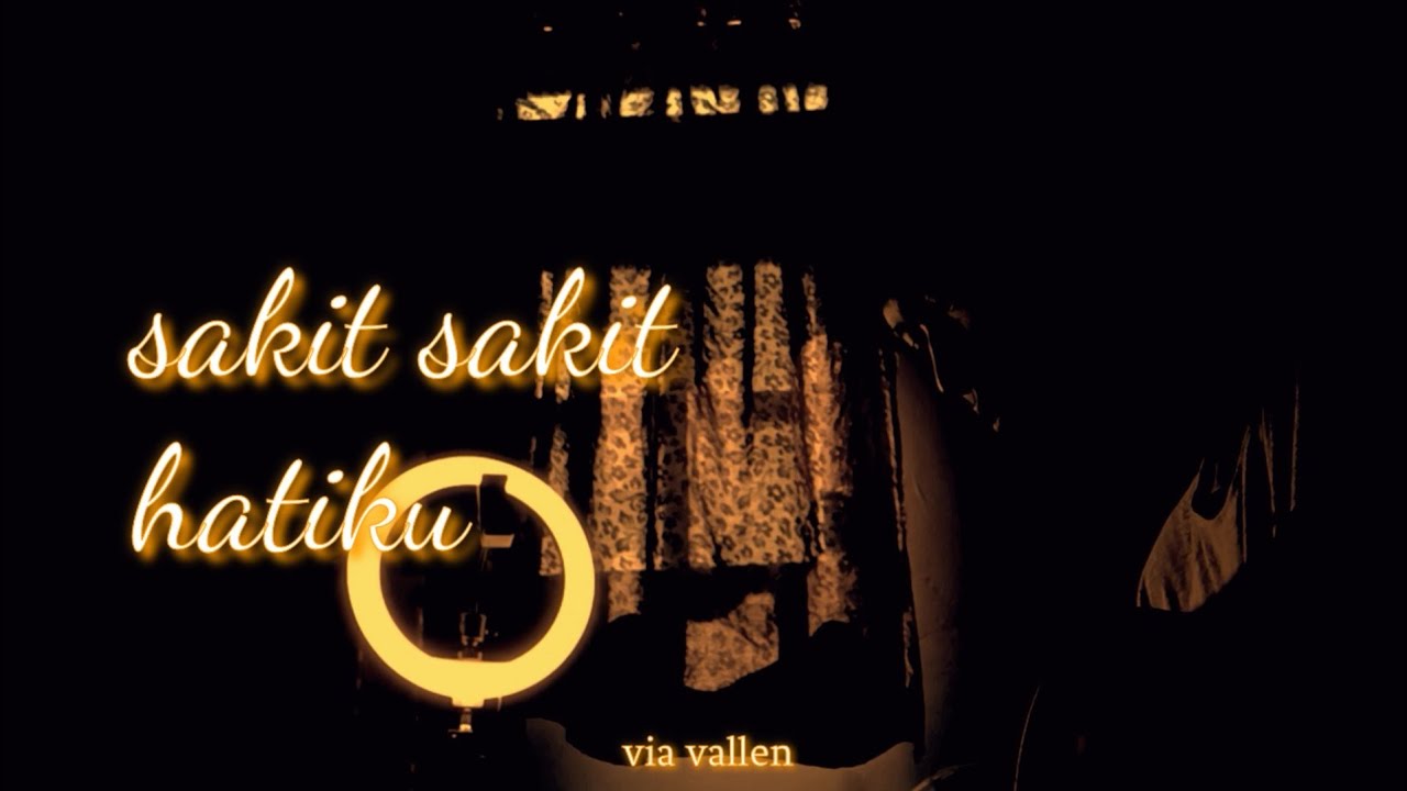 sakit sakit hatiku - via Vallen ,lirik video (cover by hai fitra - YouTube