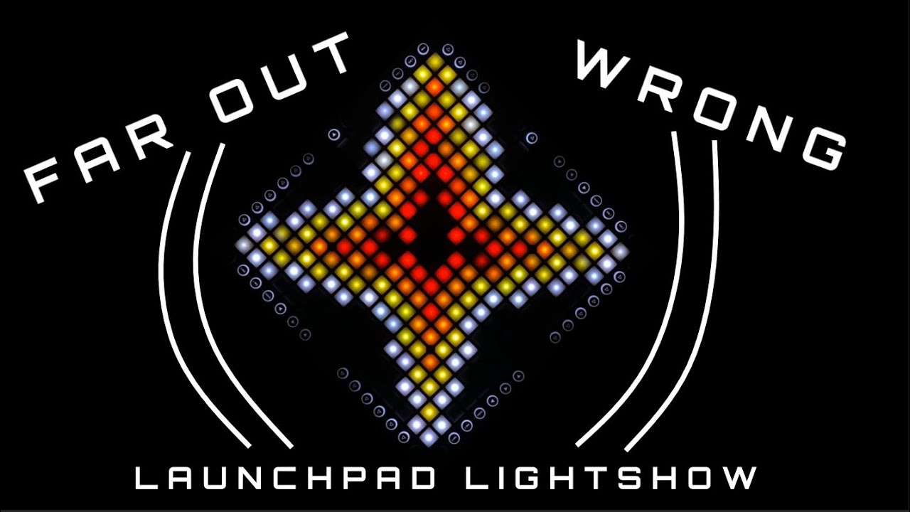 Far Out - Wrong || Quadruple Launchpad MKII Lightshow - YouTube
