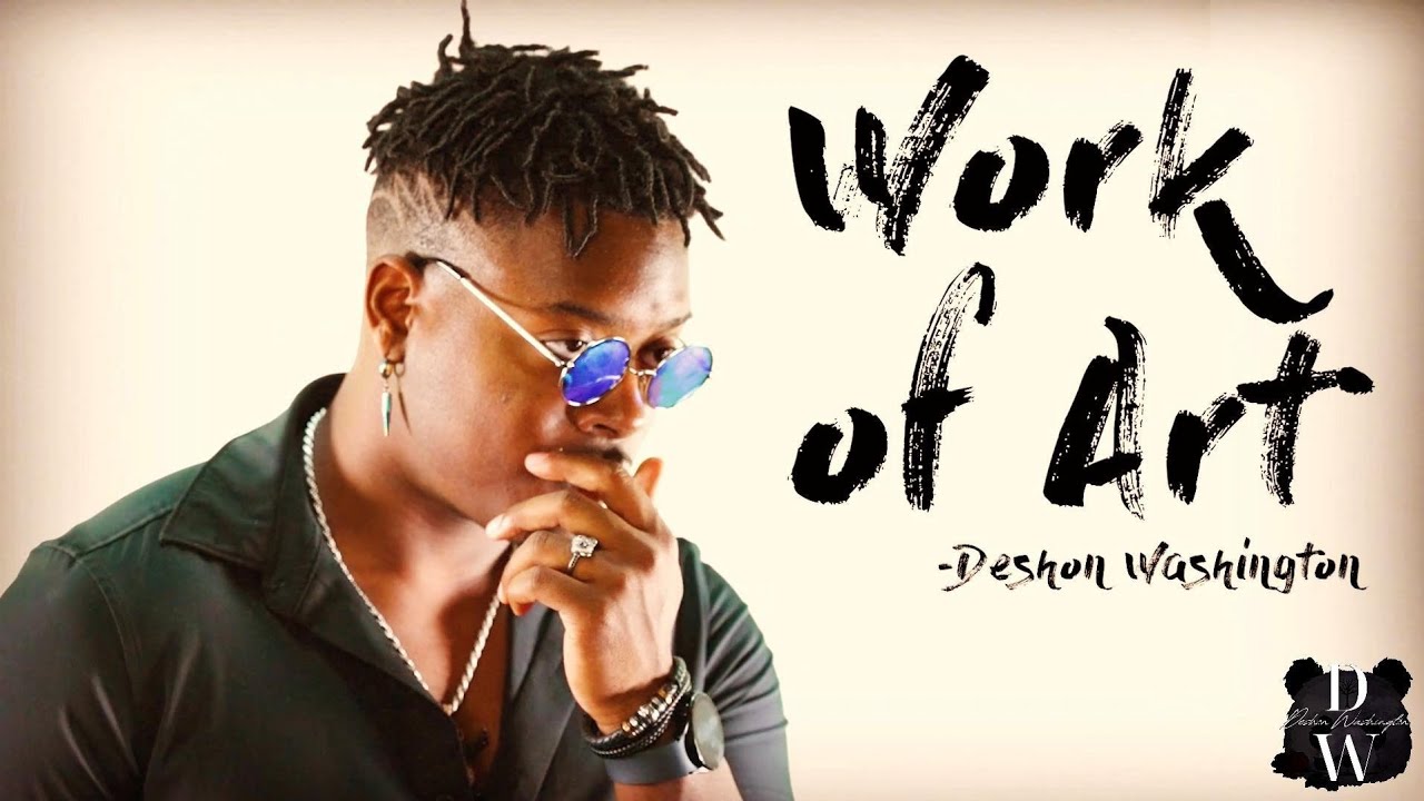Work of Art - Deshon Washington - YouTube