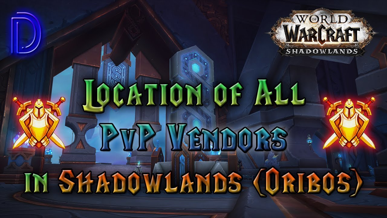shadowlands pvp vendors oribos - YouTube