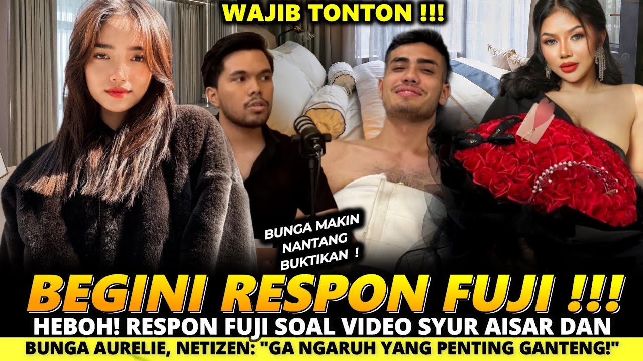 HEBOH! RESPON FUJI SOAL VIDEO SYUR AISAR DAN BUNGA AURELIE, NETIZEN:"GA ...