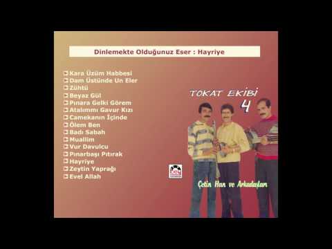 Altın Dişli Hayriye - Tokat Ekibi -4 / Çetin Han Sözlü Oyun Havaları