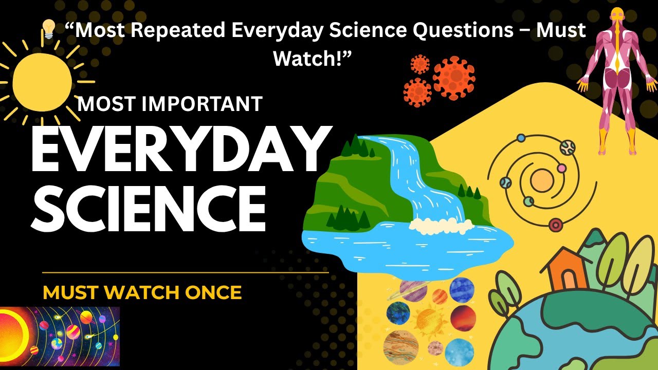 Everyday Science Most Repeated Questions | 100+ Important MCQs for All ...