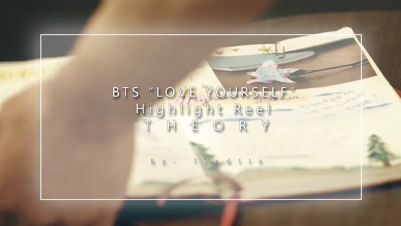 BTS LOVE YOURSELF "Highlight Reel" THEORY - YouTube