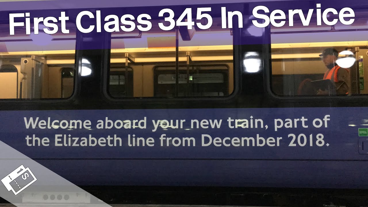 The First Class 345 Crossrail Train In Service! - YouTube