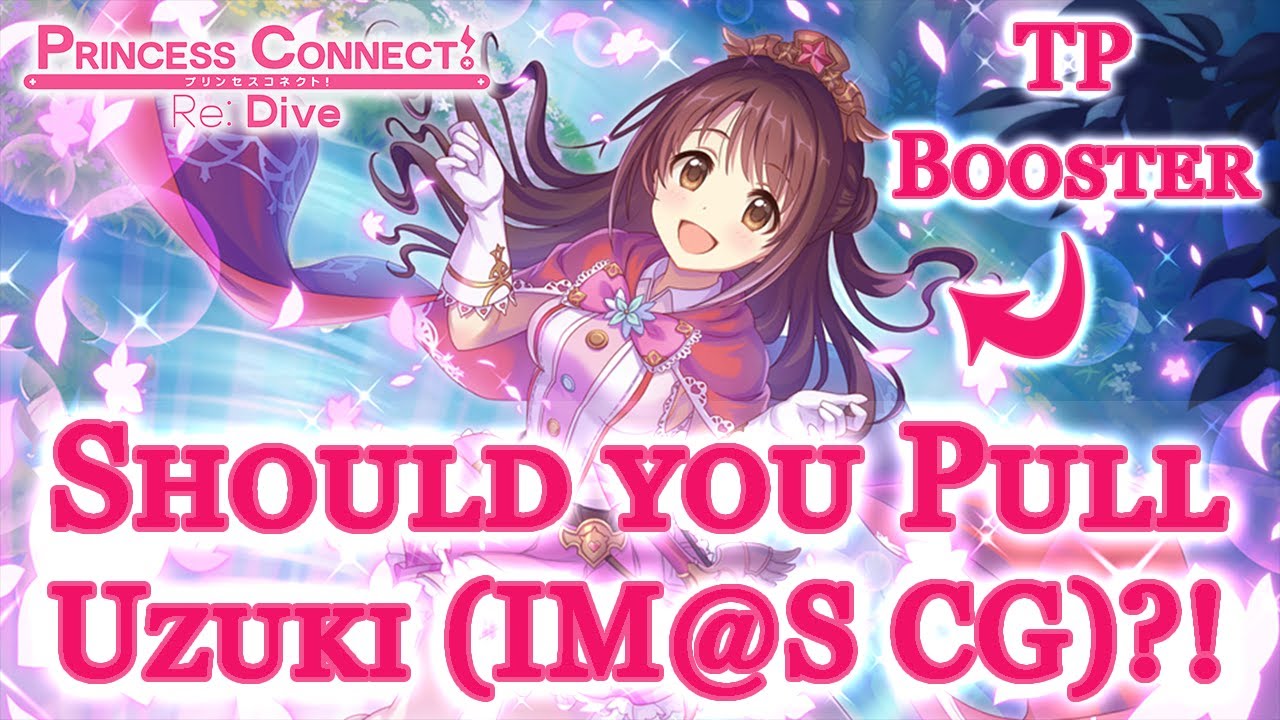 Uzuki (Idolmaster) - Should You Pull?! An In Depth Analysis [Princess ...