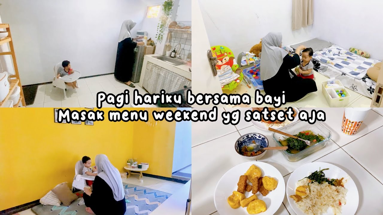 PAGI HARIKU BERSAMA BAYI | MASAK MENU WEEKEND YG SATSET AJA - YouTube
