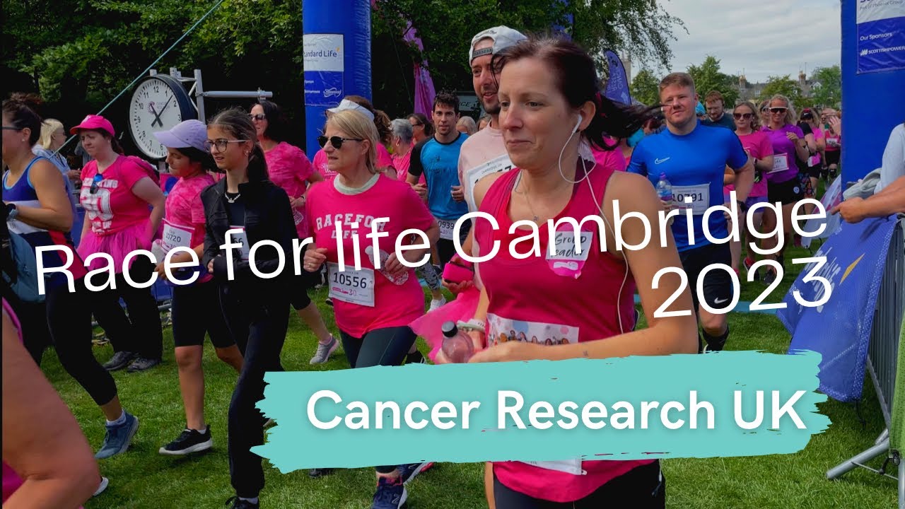 RACE FOR LIFE CAMBRIDGE 2023, CANCER RESEARCH UK - YouTube