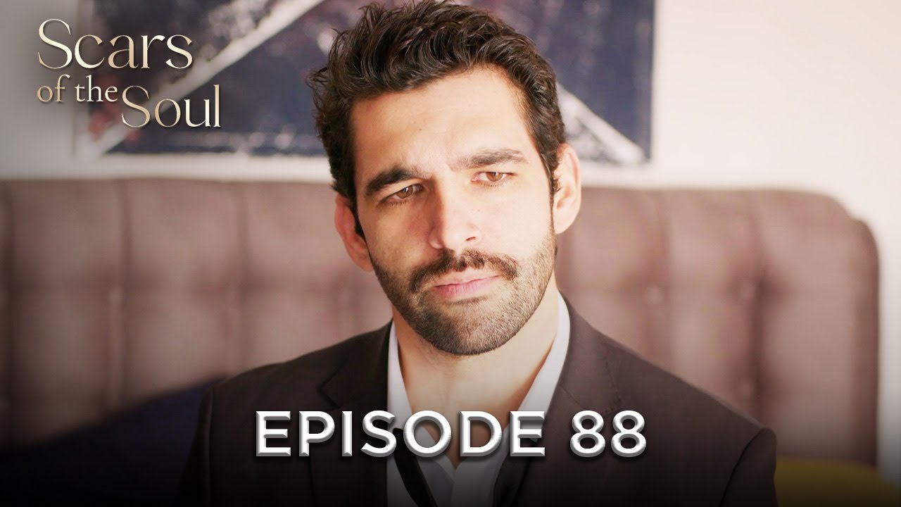 Scars of the Soul - Episode 88 | Alaca English Subtitles - YouTube
