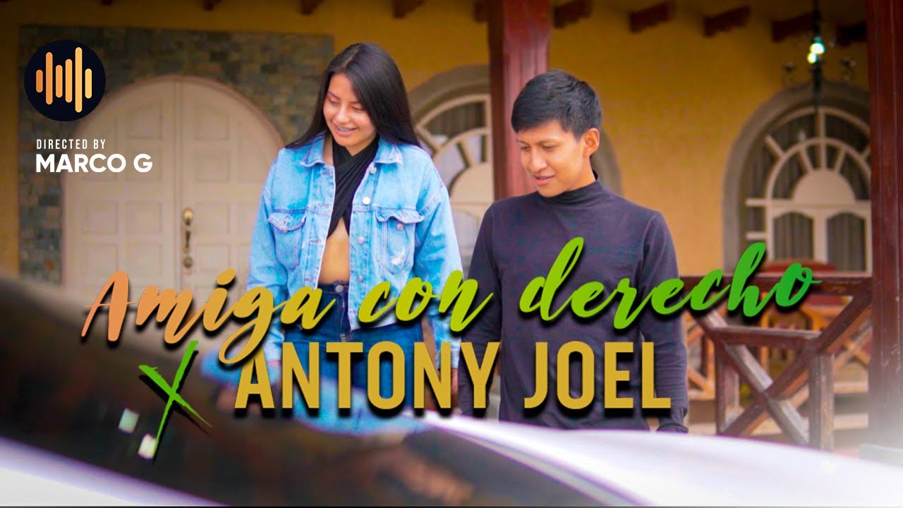 ANTONY JOEL - AMIGA CON DERECHO - YouTube