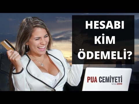HESABI KİM ÖDEMELİ ( Erkek ? Kadın? Ortaklaşa?)
