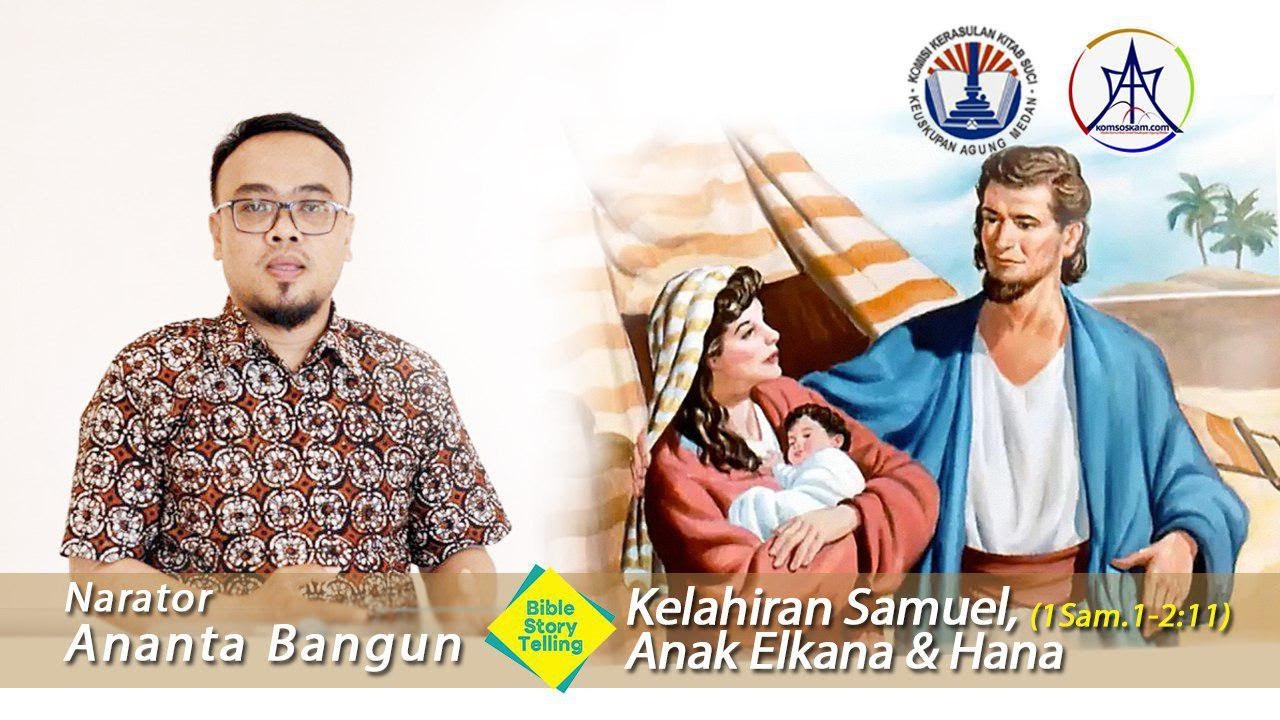 Storytelling Kitab Suci Samuel Anak Elkana dan Hana - YouTube