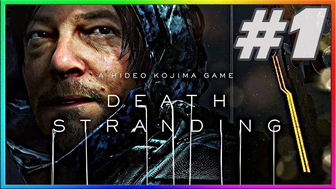 DEATH STRANDING Gameplay Walkthrough Part 1 - YouTube