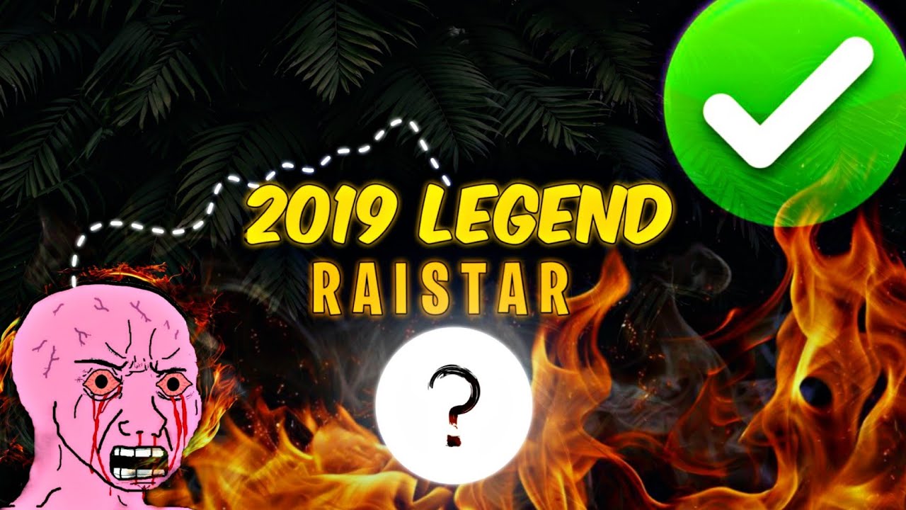 2019 LEGEND 💀|| RAISATAR 2019 GAMEPLAY HEADSHOT | #raistar - YouTube
