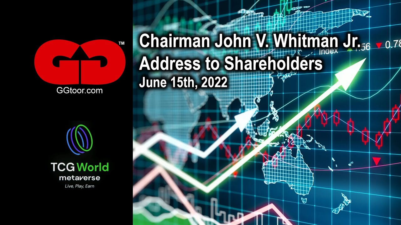 #GGtoor Inc. - Chairman John V. Whitman Jr. - Address to Shareholders ...