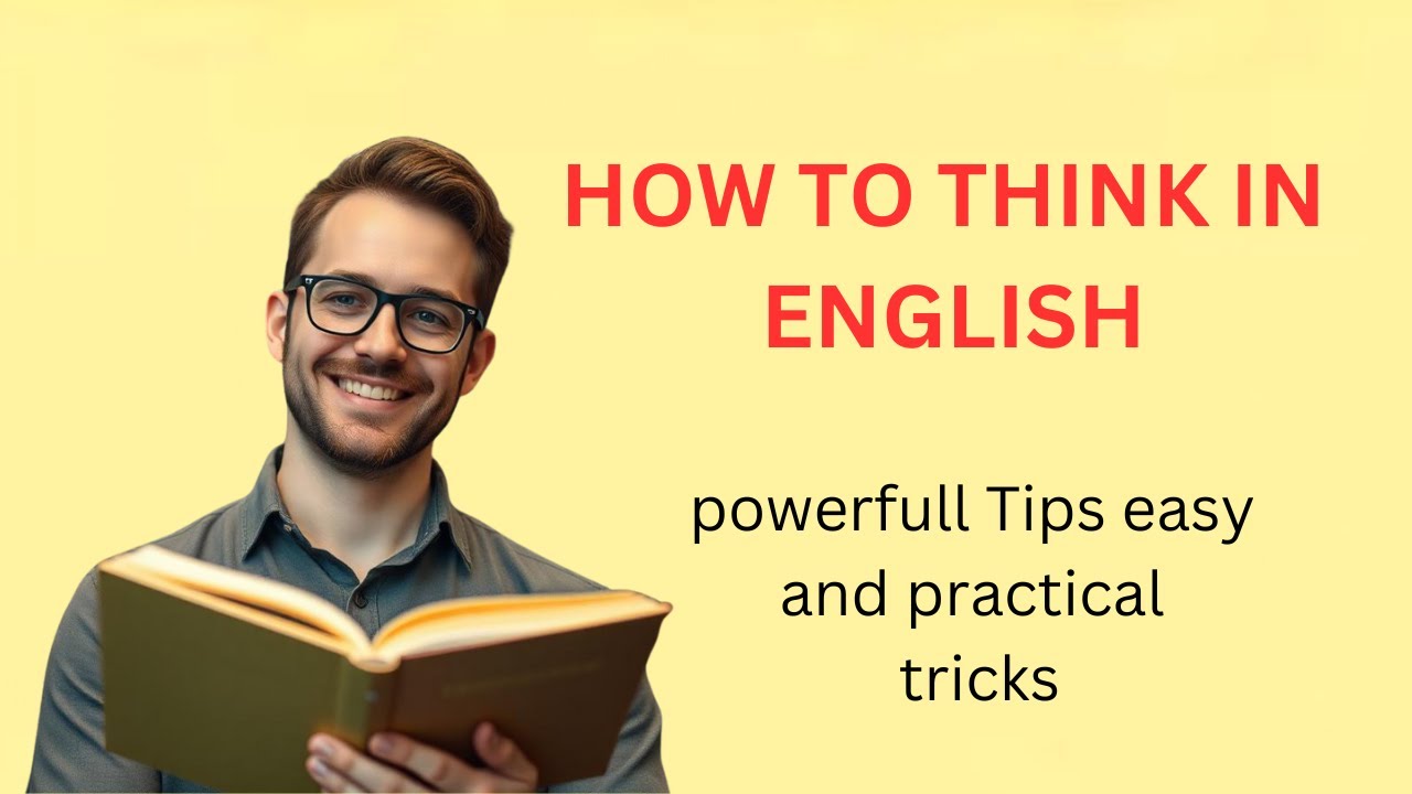 Practice English Speaking || How to think in English easy Tips ...