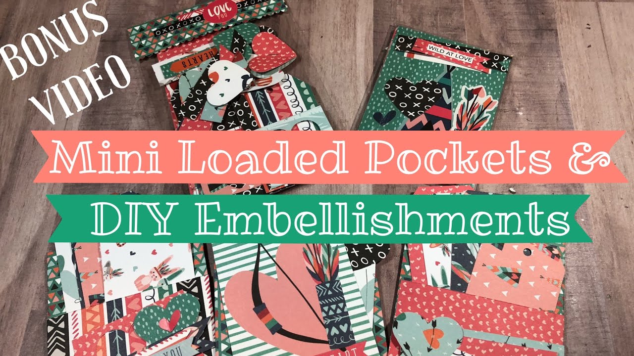 Mini Loaded Pockets & DIY Embellishments | *BONUS VIDEO* - YouTube