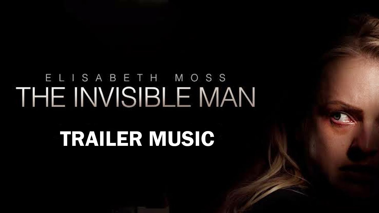 The Invisible Man Trailer Song Music - YouTube