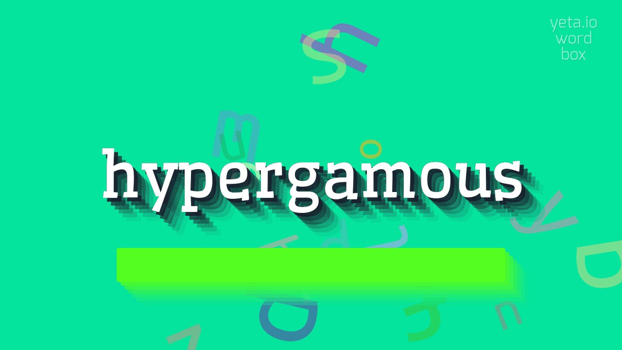How to say "hypergamous"! (High Quality Voices) - YouTube
