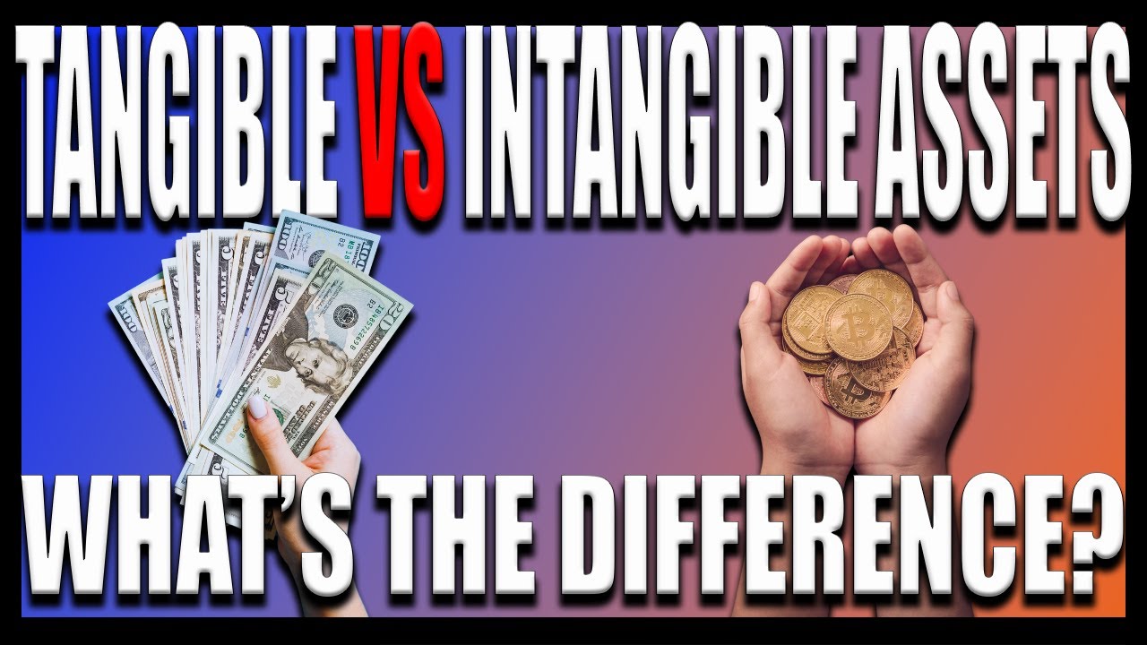 Tangible VS Intangible Assets - YouTube