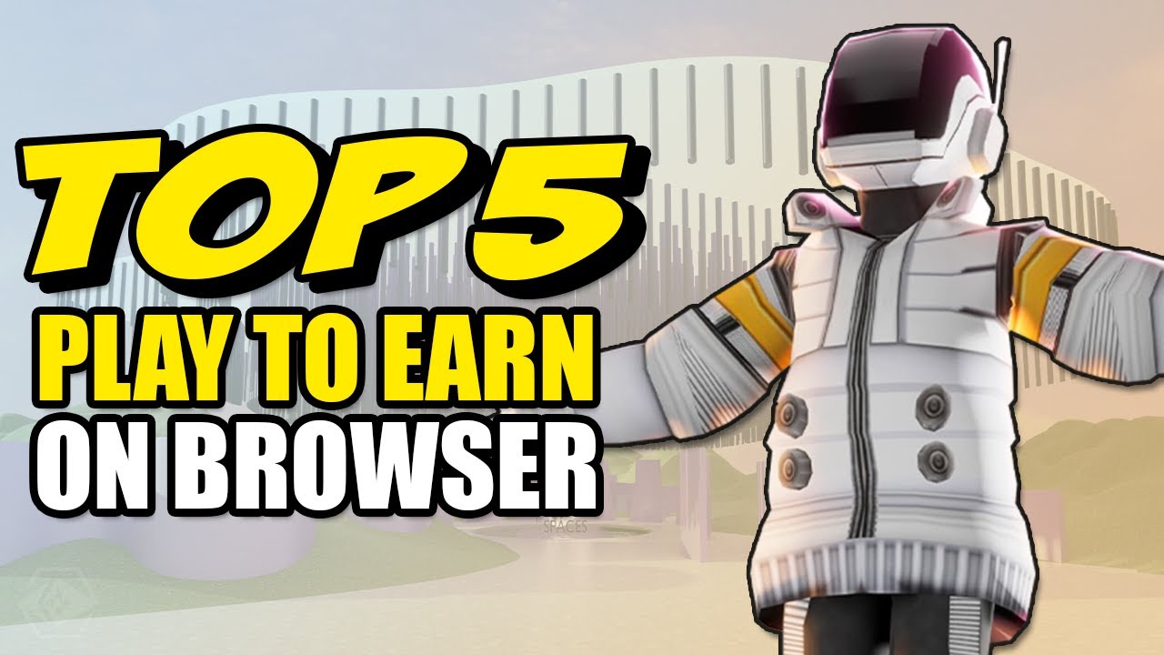 TOP 5 PLAY TO EARN GAMES You Can Play Straight From Your Browser top-5-play-to-earn-games-you-can-play-straight-from-your-browser