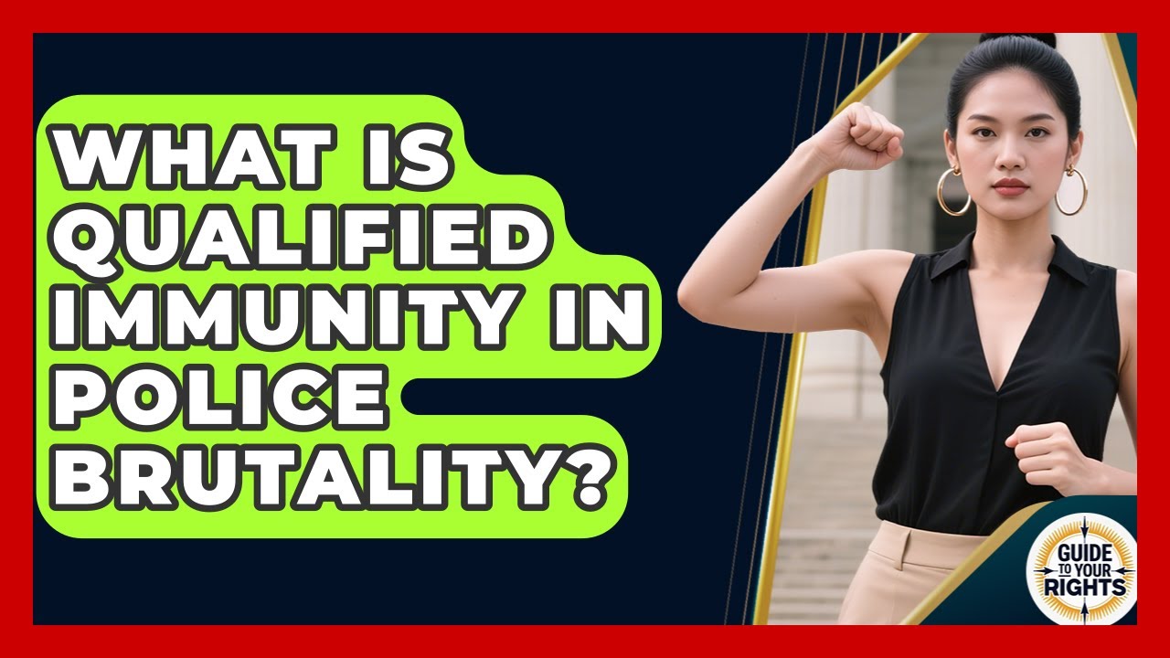 What Is Qualified Immunity In Police Brutality? - Guide To Your Rights ...