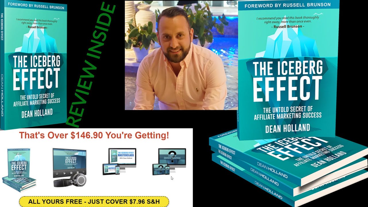 The Iceberg Effect Dean Holland Affiliate Marketing for Beginners and ...