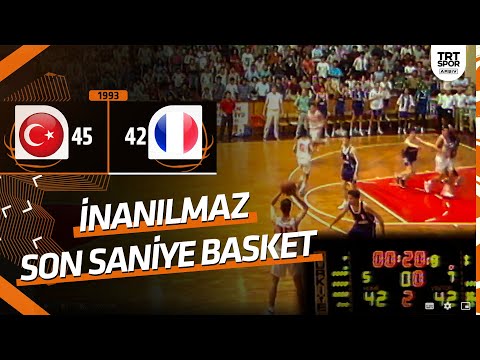 Türkiye - Fransa: 45-42 (1993 Genç Milli Takım) İnanılmaz son saniye basketi