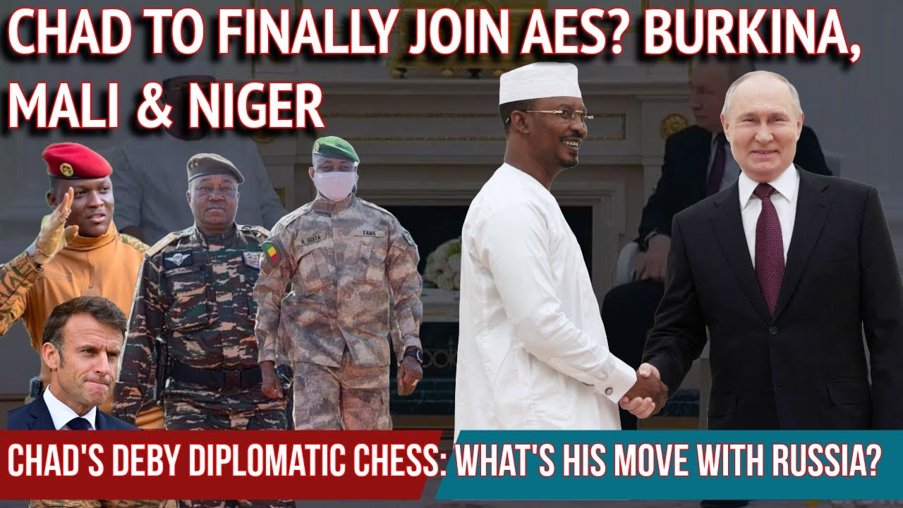 CHAD'S PRES.DEBY IN RUSSIA: A QUEST FOR TRUE SOVEREIGNTY OR THE FRENCH ...