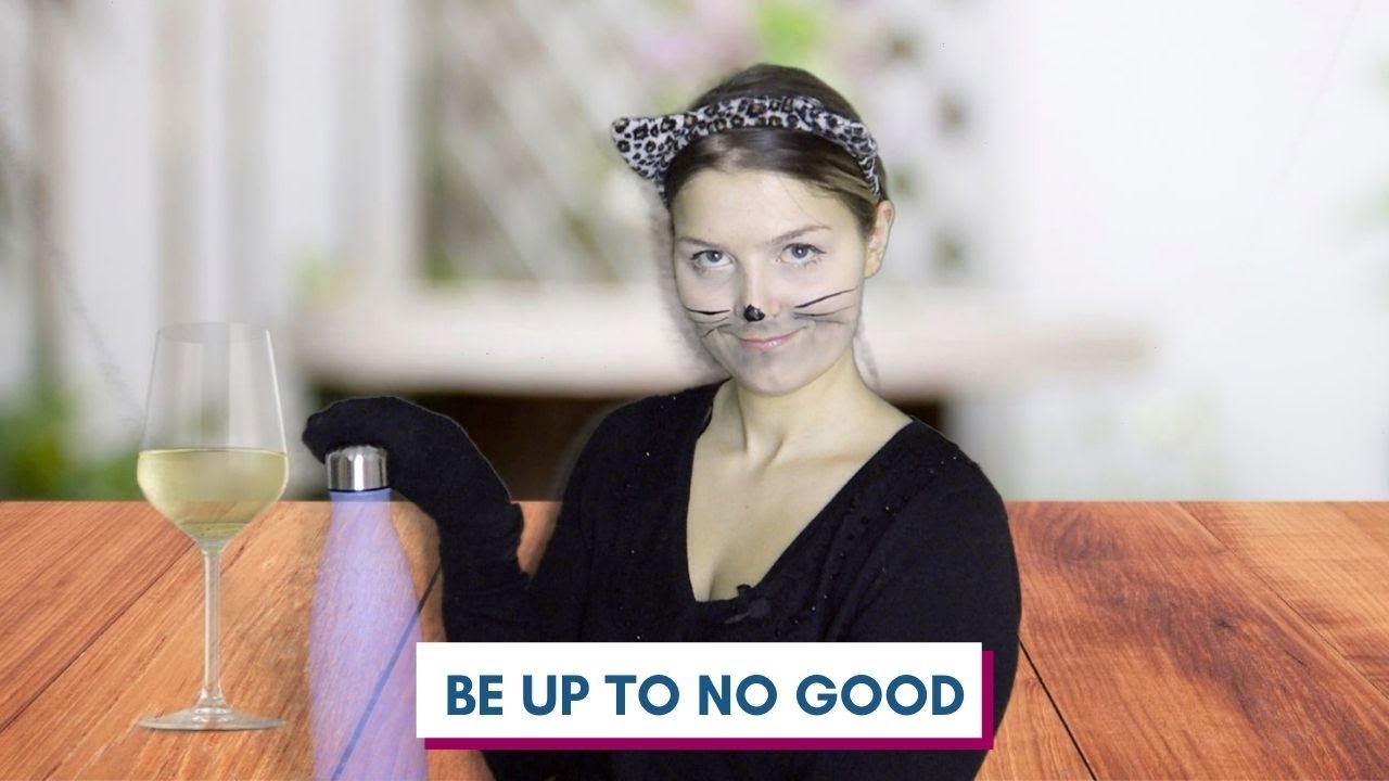 BE UP TO NO GOOD - English Idioms with Izz - YouTube