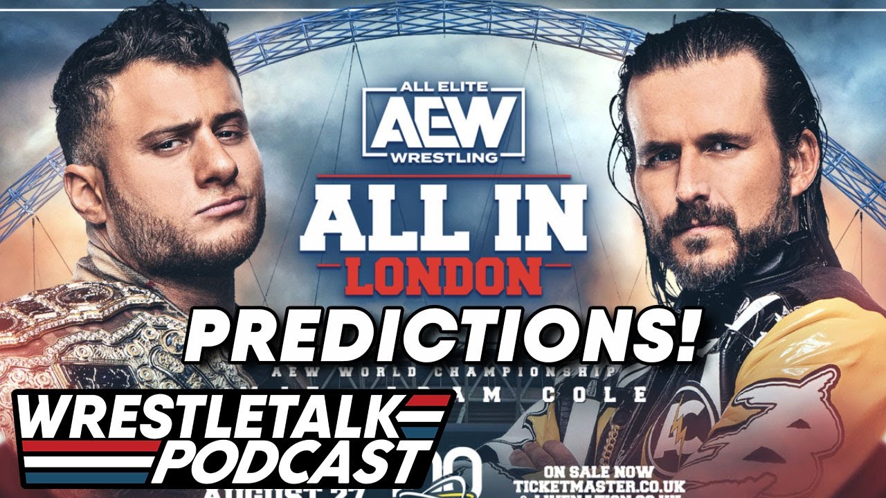 AEW All In Predictions! | WrestleTalk Podcast - YouTube