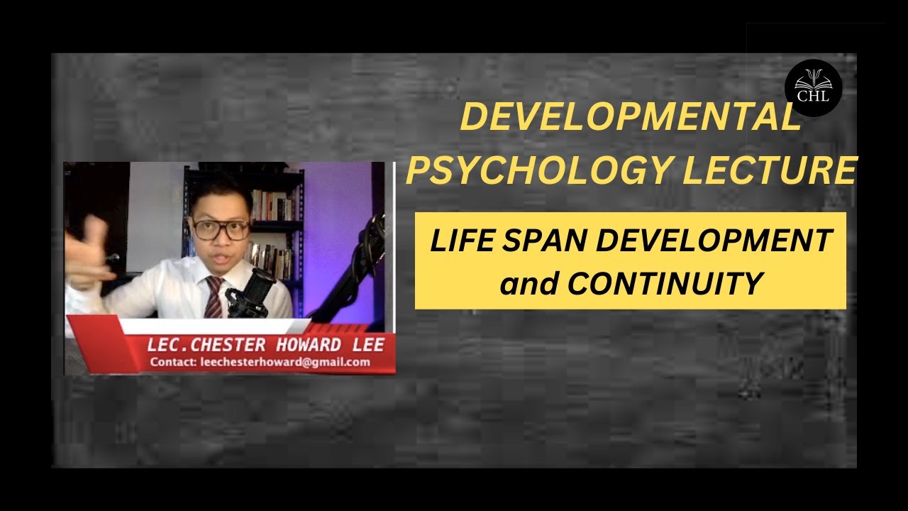 DEVPSYC LECTURE: LIFE SPAN DEVELOPMENT AND CONTINUITY - YouTube