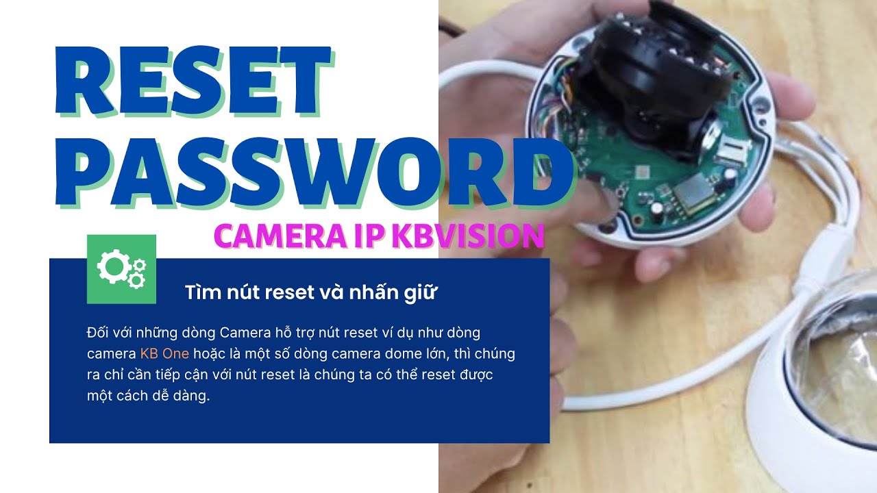 CÁCH RESET PASS TRÊN CAMERA IP KBVISION | HOW TO RESET PASSWORD CCTV ...
