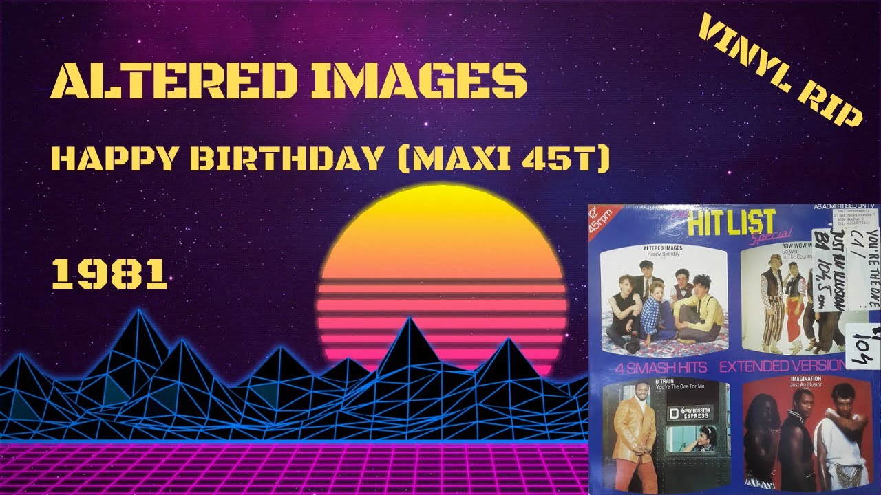 Altered Images - Happy Birthday (1981) (Maxi 45T) - YouTube