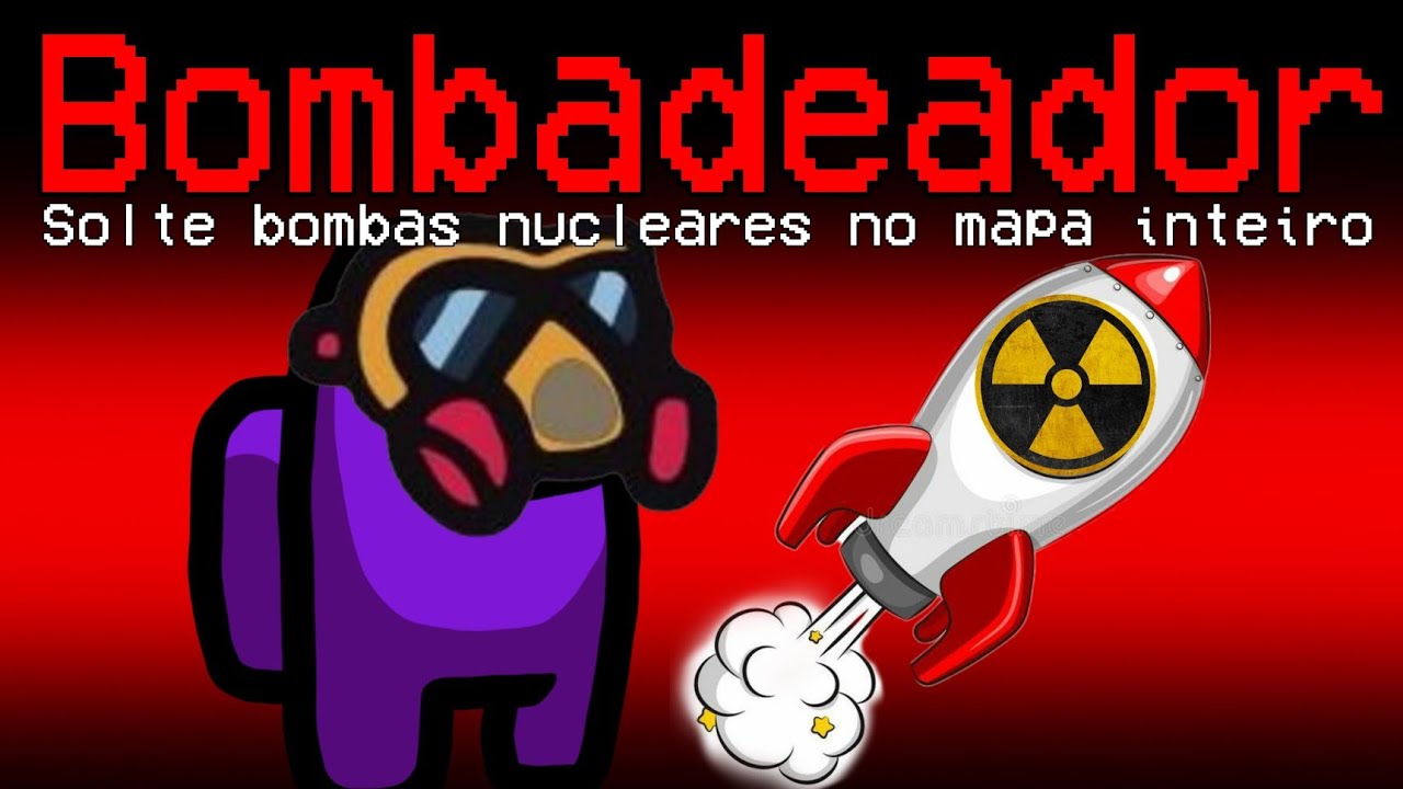 Among Us BOMBADEADOR (Coloque bombas nucleares no mapa) - YouTube