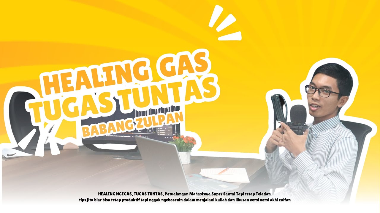 HEALING GAS ?? TAPI TUGAS TUNTAS ? INI TIPS DAN TRIK DARI MAS ZULFAN🤫 ...