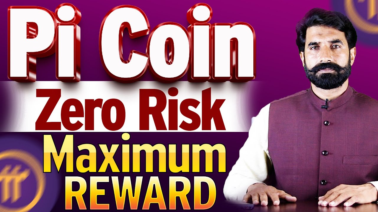 Pi Coin Zero Risk | Pi Coin Maximum Reward | Pi Network News Update ...