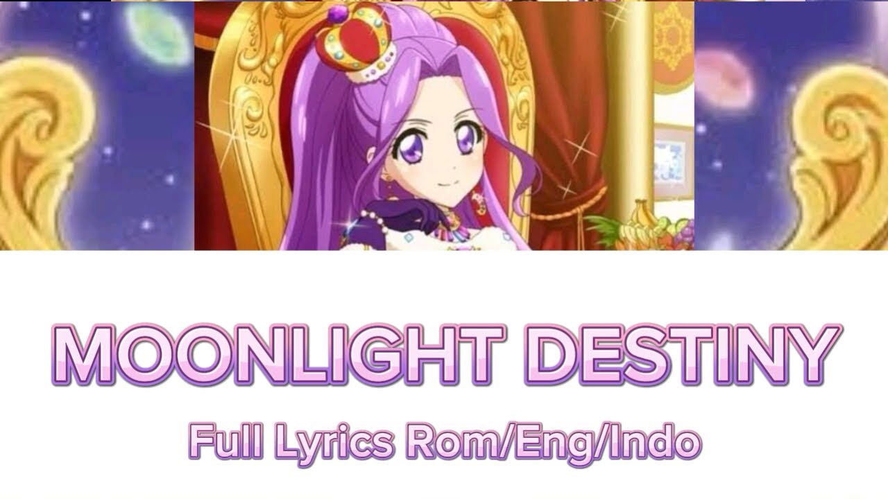 Aikatsu (MOONLIGHT DESTINY) Full Lyrics Rom/Eng/Indo - YouTube