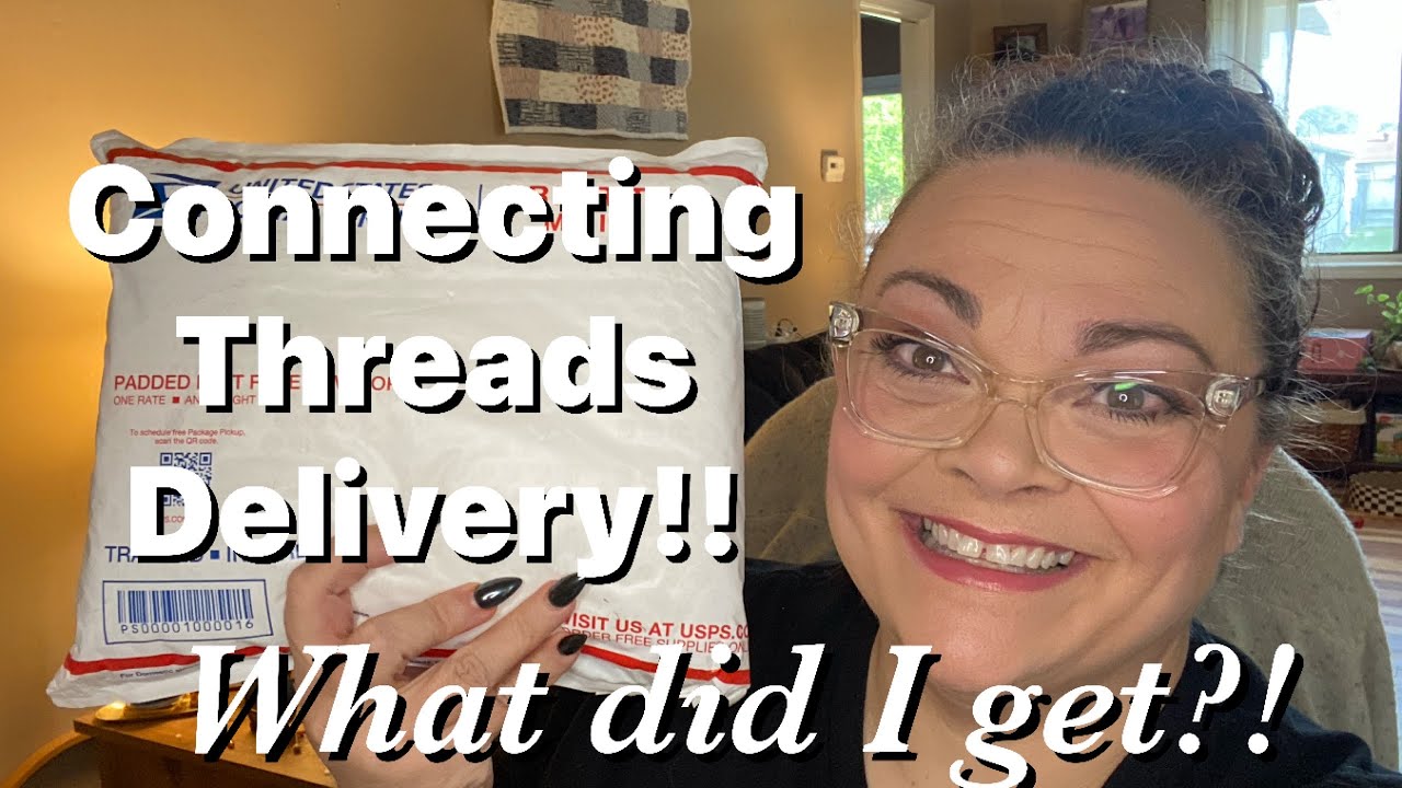 Connecting Threads Delivery!! What did I get?! - YouTube