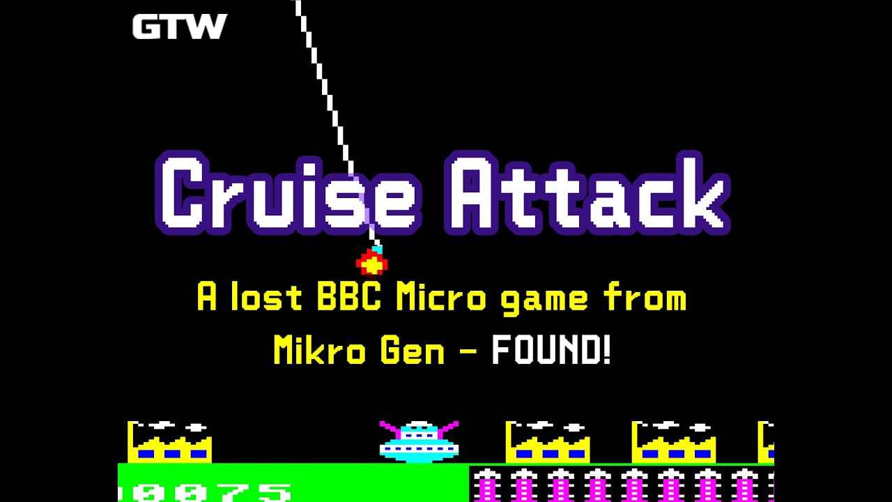 Cruise Attack - a long lost BBC Micro Mikro Gen game from 1984! - YouTube