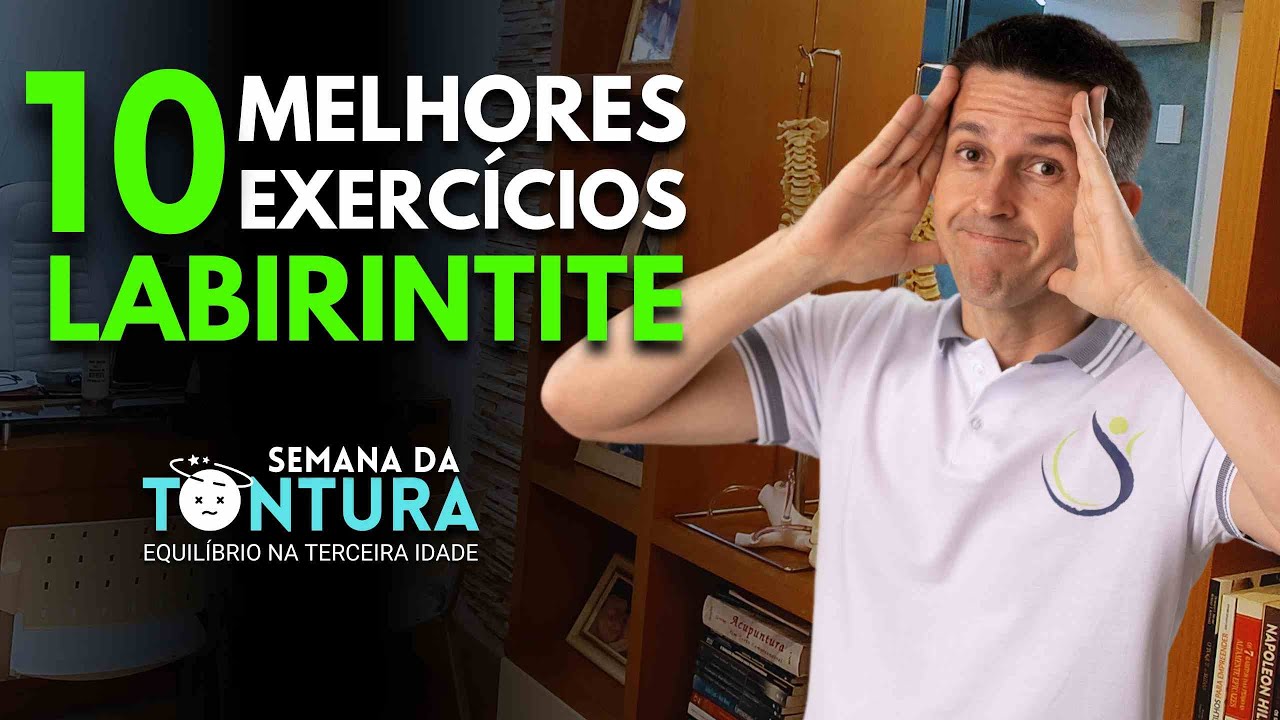 MELHORES EXERCÍCIOS PARA ACABAR COM A TONTURA DA LABIRINTITE - YouTube