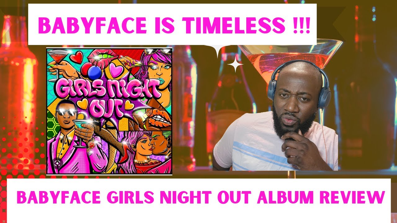 Babyface Girls Night Out Album Review | Babyface Is Timeless !!!! - YouTube