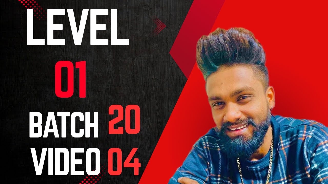 Level 01 Batch 20 Video 04 - YouTube