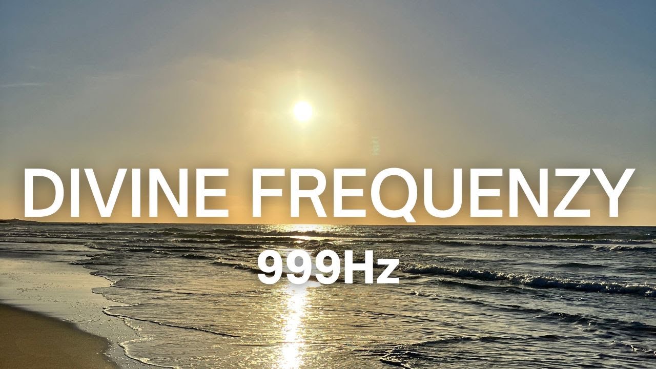 999 Hz – The Ultimate Divine Frequenzy - Contact your Higher Self ...