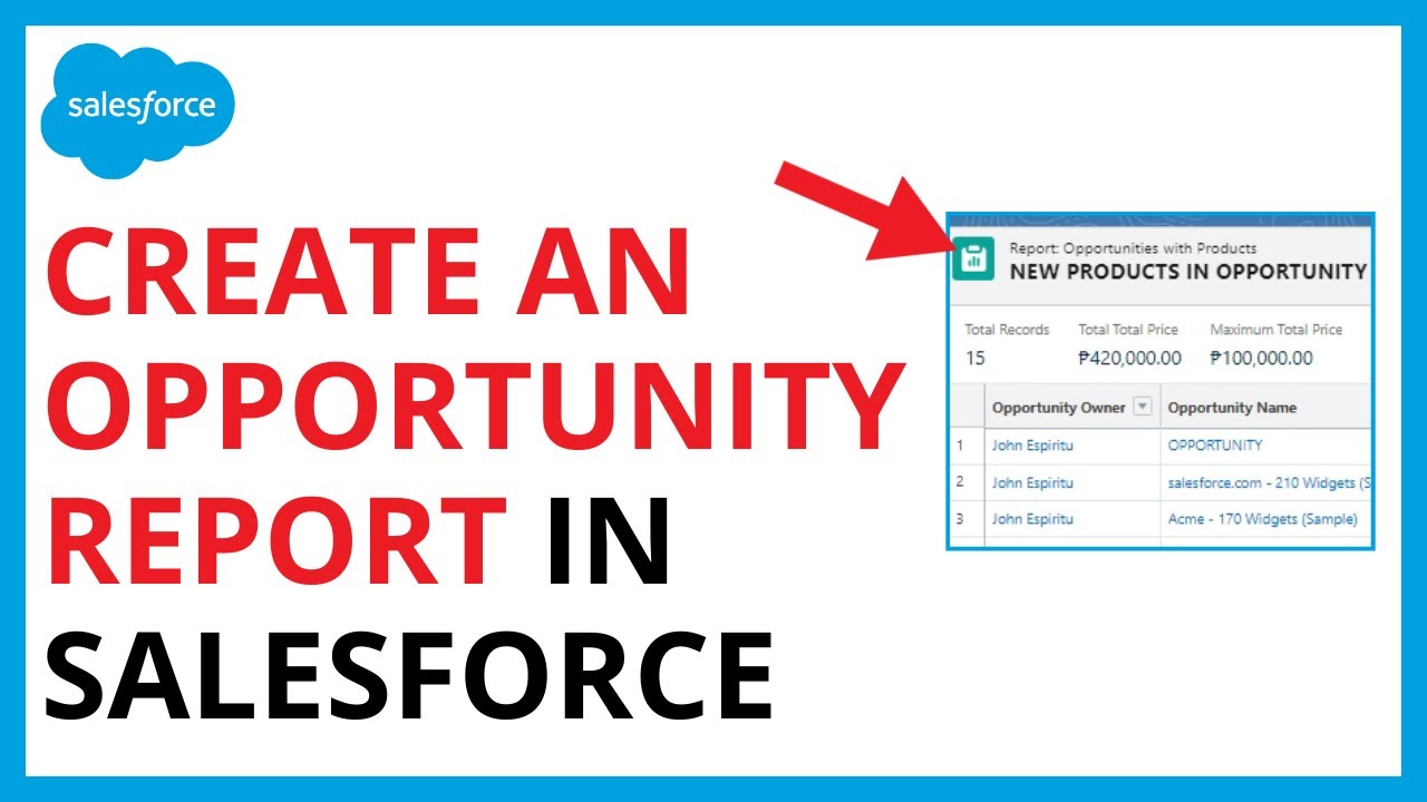 How to Create an Opportunity Report in Salesforce [QUICK.& EASY] - YouTube