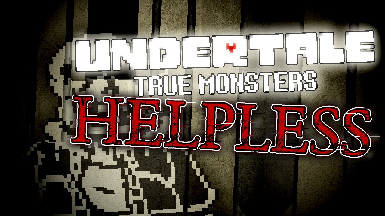 UNDERTALE: True Monsters - Helpless (cover) - YouTube