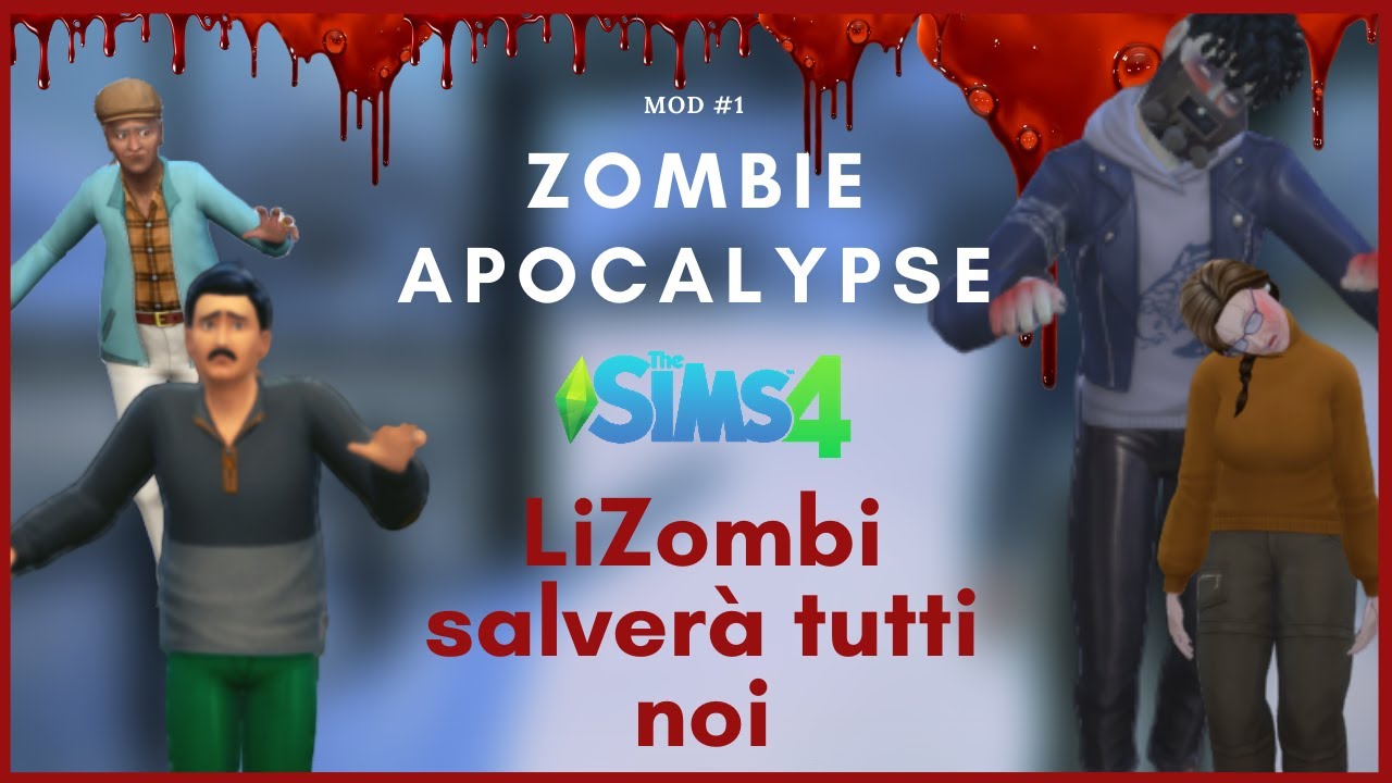 The Sims 4 MOD - LiZombi salverà tutti noi - Zombie Apocalypse ...