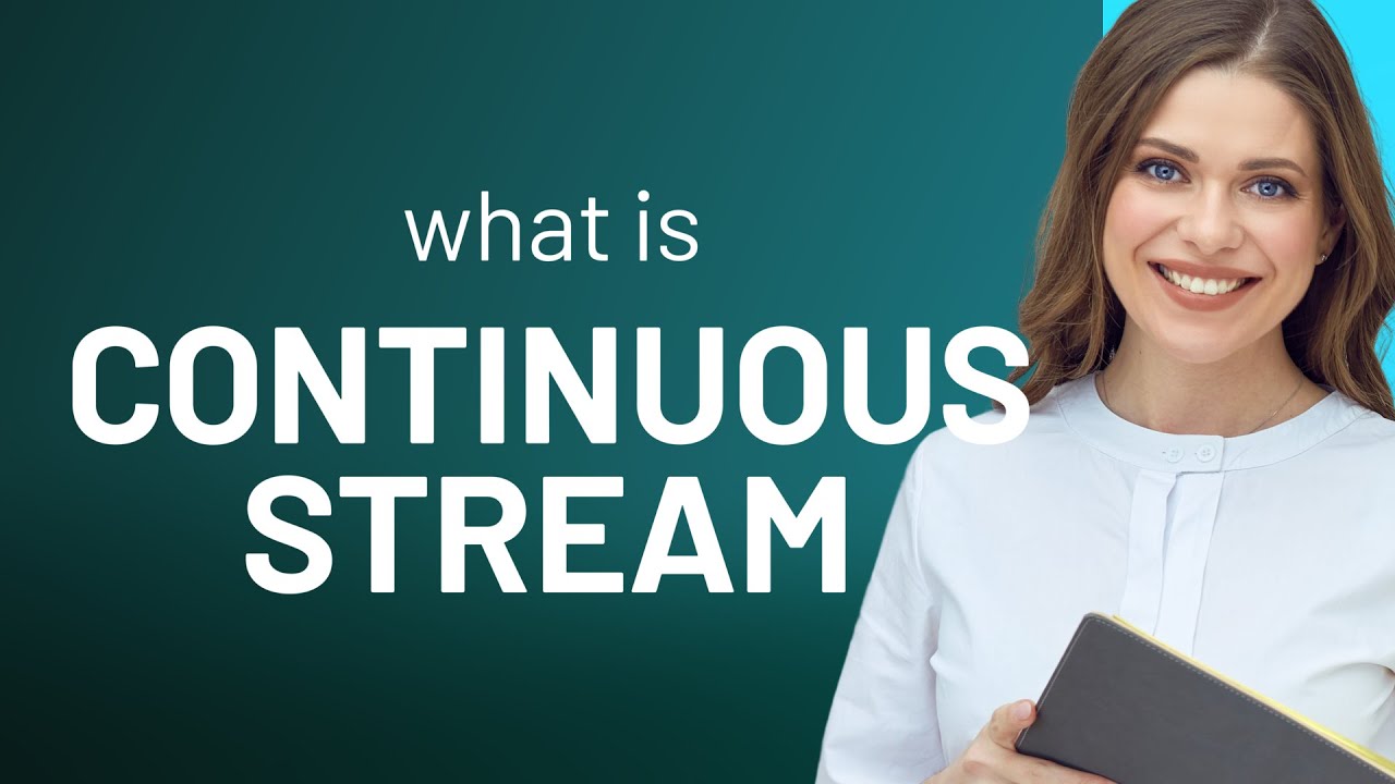 Understanding "Continuous Stream": An English Phrase Explained - YouTube
