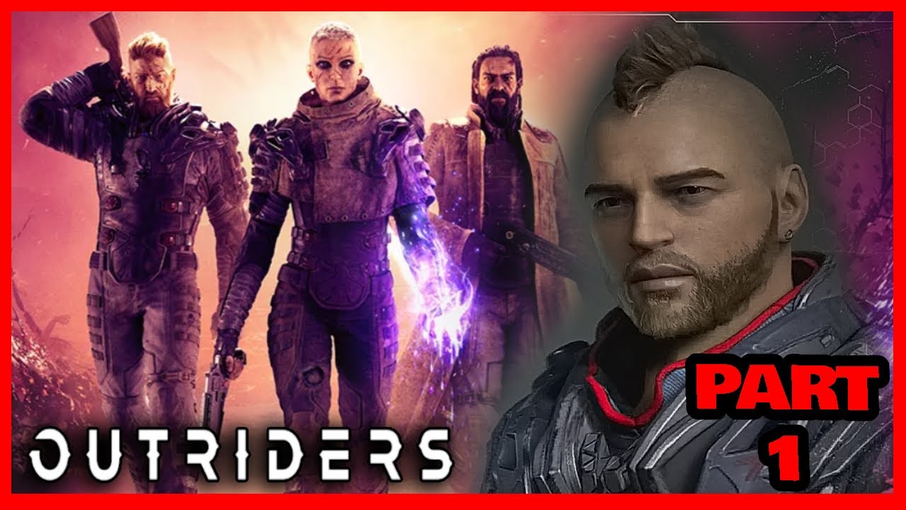 OUTRIDERS Walkthrough Gameplay Part 1 PROLOGUE - YouTube