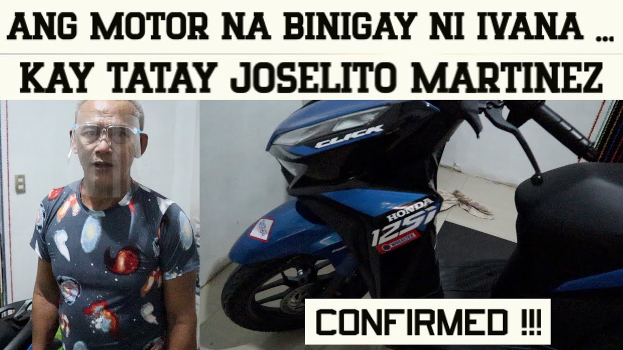 ANG MOTOR NA BINIGAY NI IVANA ALAWI KAY TATAY JOSELITO MARTINEZ - YouTube